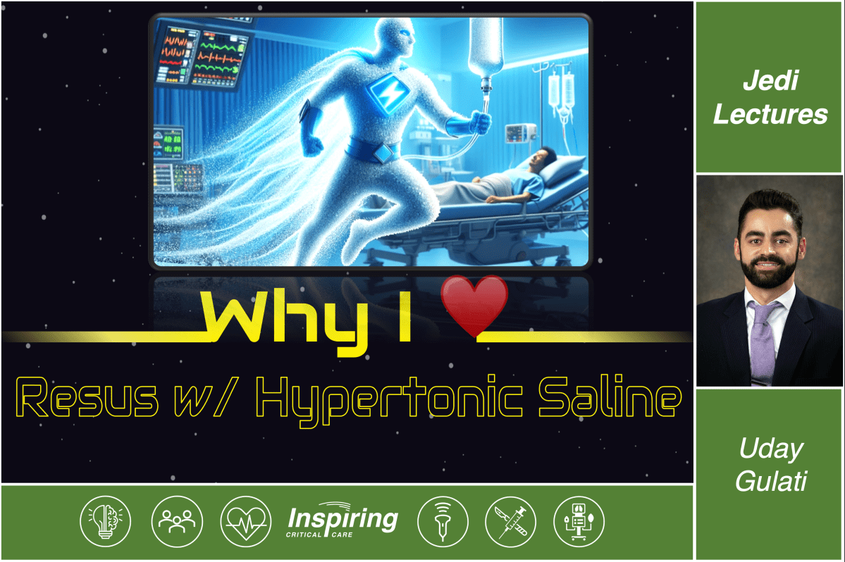 Why I ♥️ Resus w/ Hypertonic Saline – Gulati – Inspiring Critical Care